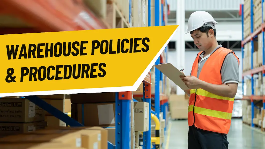 Top Warehouse Policies & Procedures for Safety & Compliance